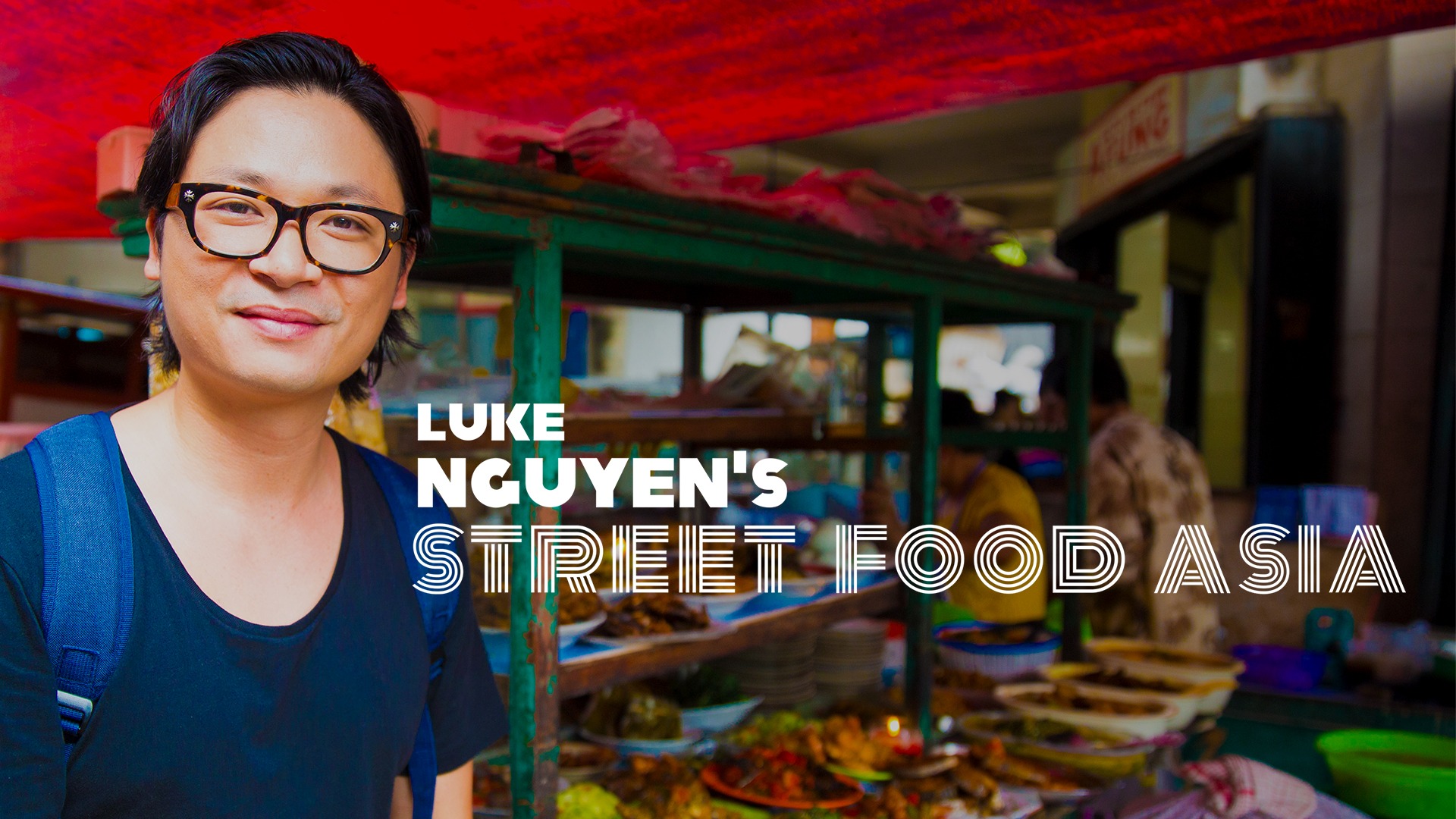 Luke Nguyen's Street Food Asia | Tastemade